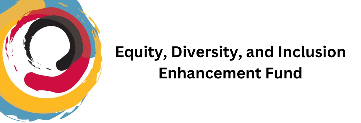 Equity, Diversity & Inclusion Enhancement Fund | Diversity and Human ...